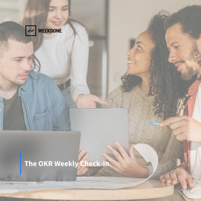 How To: Run an Effective OKR Weekly Check In – Weekdone